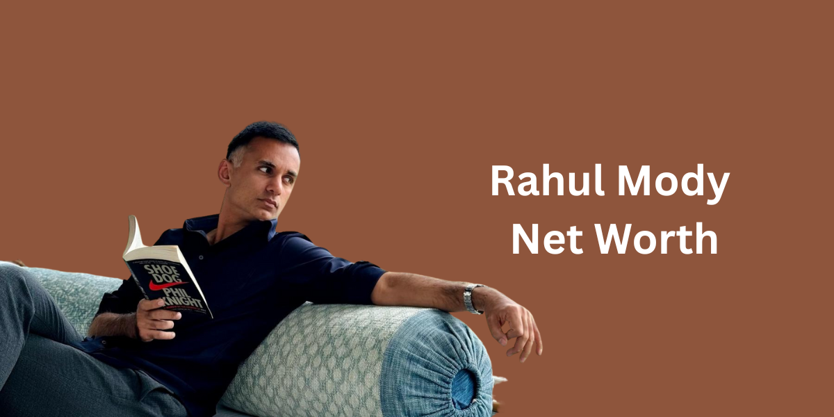 Rahul Mody: Age, Biography, Career, Girlfriend & Net Worth